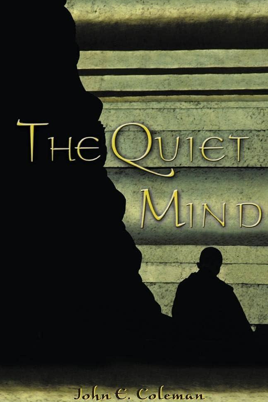 The Quiet Mind by John E. Coleman | Acorn