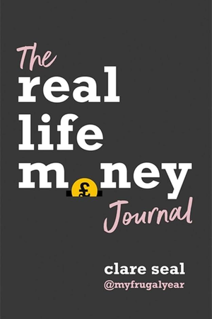 Real Life Money by Clare Seal - Book Summary & Takeaways
